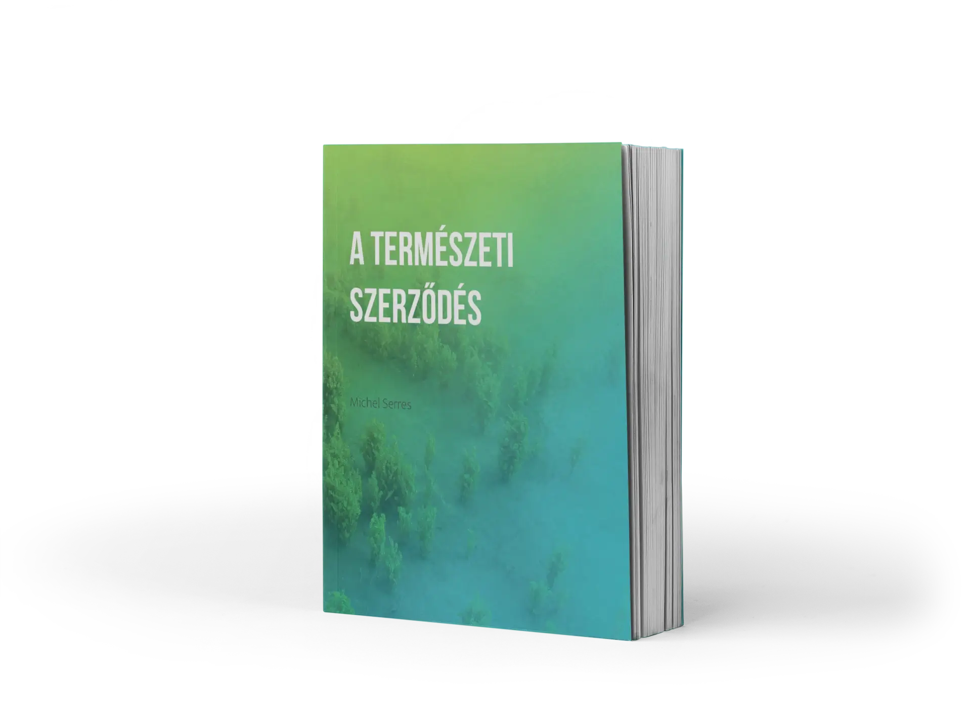 Michel Serres: A természeti szerződés - Kijárat Kiadó