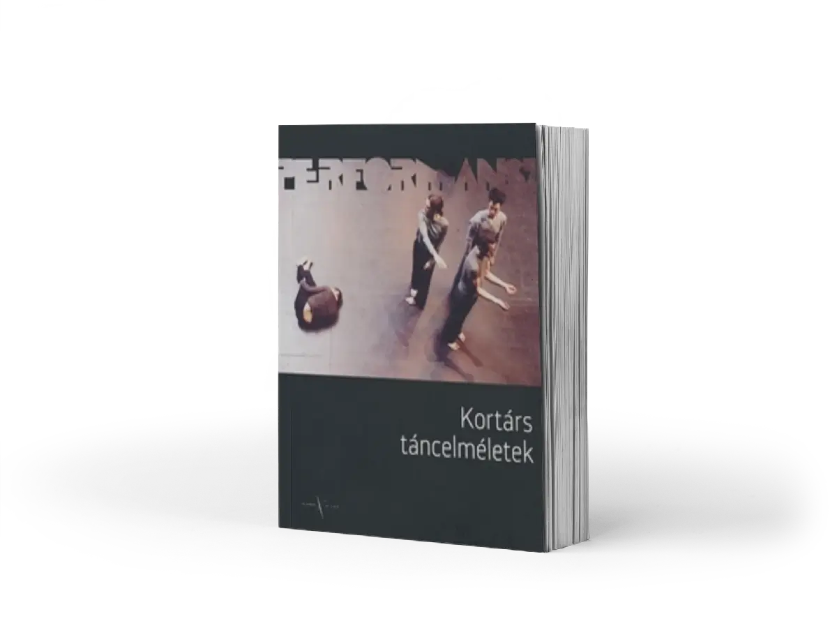 Czirák Ádám: Kortárs táncelméletek - Kijárat Kiadó
